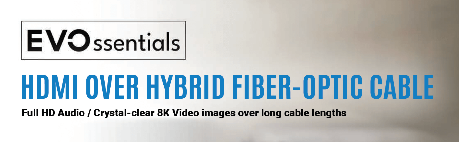 Evolution Home Corp. Launches 8K Hybrid HDMI Cables up to 65' - Wifi ...